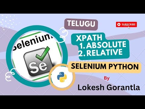 Part 11: Basic Xpath | Absolute Xpath | Relative Xpath | Selenium Python | Telugu