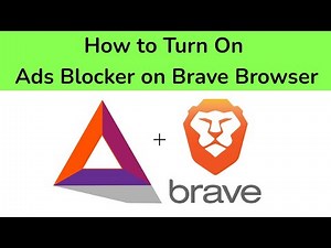 How to Turn On Ads Blocker on Brave Browser?