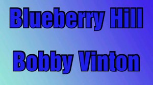 𝐁𝐨𝐛𝐛𝐲 𝐕𝐢𝐧𝐭𝐨𝐧 - 𝐁𝐥𝐮𝐞𝐛𝐞𝐫𝐫𝐲 𝐇𝐢𝐥𝐥 (𝐋𝐲𝐫𝐢𝐜𝐬) 𝐀𝐫𝐭𝐢𝐬𝐭: 𝐁𝐨𝐛𝐛𝐲 𝐕𝐢𝐧𝐭𝐨𝐧 𝐀𝐥𝐛𝐮𝐦: 𝐁𝐥𝐮𝐞 𝐎𝐧 𝐁𝐥𝐮𝐞 𝐑𝐞𝐥𝐞𝐚𝐬𝐞𝐝: 𝟏𝟗𝟔𝟑 𝐑𝐞𝐜𝐨𝐫𝐝𝐞𝐝: 𝟏𝟗𝟔𝟑 𝐆𝐞𝐧𝐫𝐞𝐬: 𝐓𝐫𝐚𝐝𝐢𝐭𝐢𝐨𝐧𝐚𝐥 𝐏𝐨𝐩 & 𝐄𝐚𝐬𝐲 𝐋𝐢𝐬𝐭𝐞𝐧𝐢𝐧𝐠. No Copyright Infringement Intended #Lyric #LyricVideo #LyricsVideos #MusicVideo #MusicVideos #Lyrics #LyricsVideo #LyricsVideos #MusicLyricsVideoTV #MusicWithLyrics #MusicAndLyrics #SongsWithLyrics #SongsAndLyrics #MusicLyricsVid