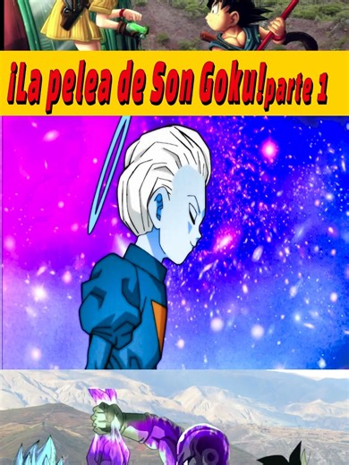 ¡La pelea de Son Goku!parte 1