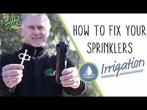 How To Fix Your Sprinklers