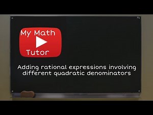ALEKS | Adding rational expressions involving different quadratic denominators