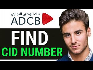 HOW TO FIND ADCB CID NUMBER WHAT IS THE CID NUMBER IN ADCB (EASY GUIDE)