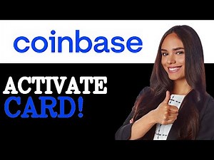 How To Activate Your Coinbase Card (2025)