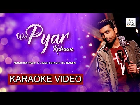 Wo Pyar Kahan | Muhammad Waqar | Jabran Samuel | ISL Students | Teachers Day Song [KARAOKE VIDEO]