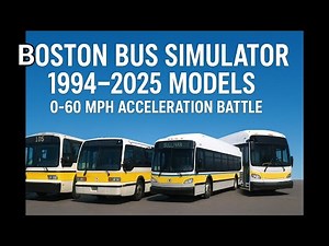 All Boston Bus Simulator Models (1994–2025) — 0–60 MPH Acceleration Showdown - Part 1