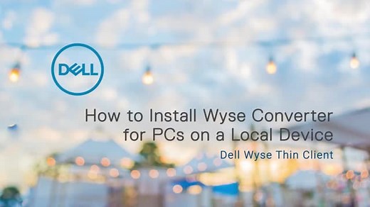How to install Wyse Converter for PCs on a Local Device