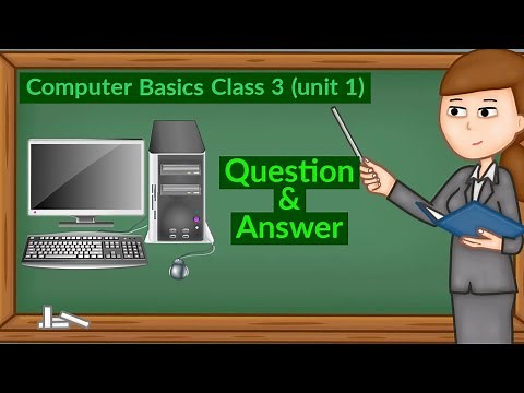 computer basics class 3 (unit 1) question and answer