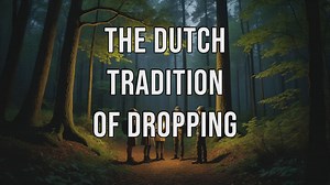 The Dutch Tradition of Dropping