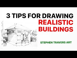 3 Tips for Drawing Realistic Buildings