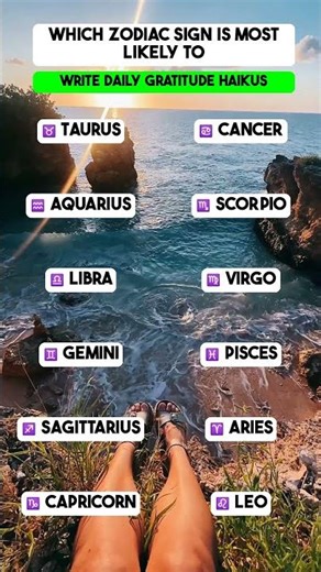 Which Zodiac Sign is most likely to write daily gratitude haikus?