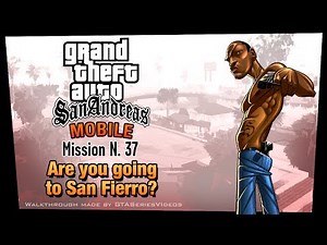 GTA San Andreas - iPad Walkthrough - Mission #37 - Are you going to San Fierro? (HD)