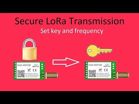 26. Set key and frequency to Ebyte LoRa. Secure Transmission.