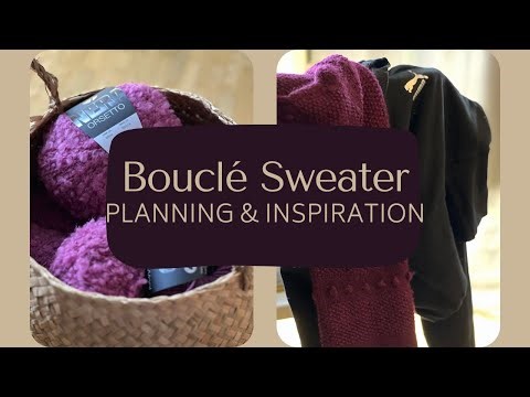 Designing a Bouclé Sweater | Yarn, Texture & Shape Ideas