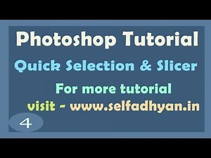 Photoshop CS3 Tools Tutorial - 4 | Learn adobe Photoshop CS3 | Quick selection and slice tools CS3