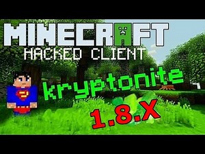 Minecraft 1.8 - 1.8.1 : Hacked Client - KRYPTONITE ! - It pwns even Superman ! [HD]