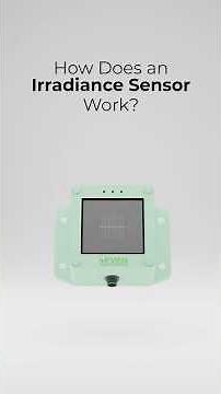 How Does an Irradiance Sensor Work?