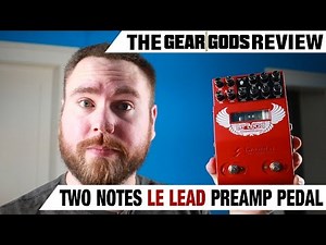 TWO NOTES Le Lead Preamp Pedal Review | GEAR GODS