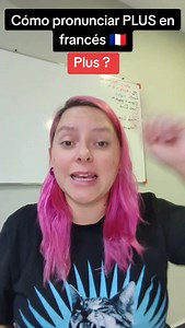 😵‍💫Cómo pronunciar PLUS en francés 🇫🇷 PLUS es con o sin S? #frances #français #aprenderfrances #hablarfrances #cursodefrances | Ohlàlà Ginette - Clases de francés y cultura francesa