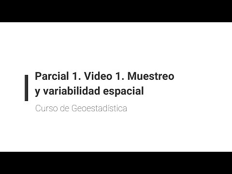 Geoestadística Parcial 1. N1. Muestreo y variabilidad espacial