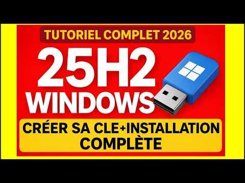 Windows 11 25H2 : installe la NOUVELLE version sur n’importe quel PC (méthode USB 2026)