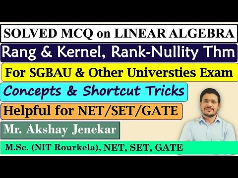 Solved MCQ on Linear Algebra | Linear Transformation | Range | Kernel | Rank Nullity Theorem | SGBAU