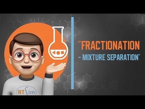 Fractionation - a method of mixture separation