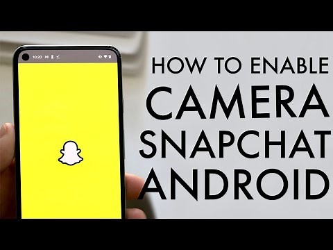 How To Enable Camera On Snapchat! (Android)