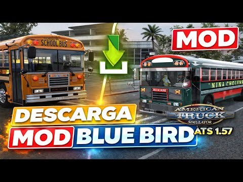 DESCARGA MOD BLUE BIR PC Y AMDROID SCS - ATS 1.57- AMERICAN TRUCK SIMULATOR |