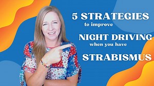 5 Strategies for Night Driving With Strabismus or Lazy Eye