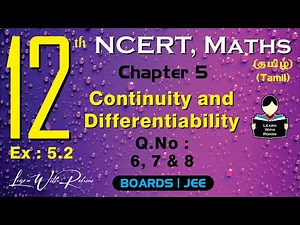 Continuity and Differentiability | Q.No: 6, 7, & 8 | Ex 5.2 | Ch 5 | Class 12 | NCERT | Maths |Tamil
