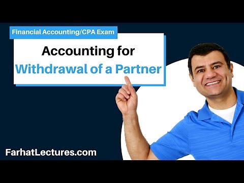 Accounting for Withdrawal of a Partner | Financial Accounting Course | CPA Exam