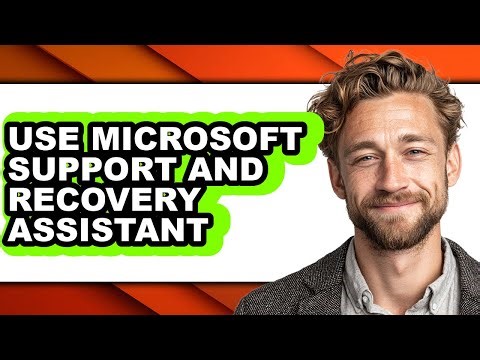 How to Use Microsoft Support and Recovery Assistant (updated)