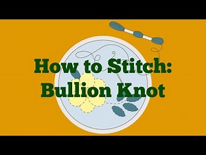 Learn How To Create Beautiful Bullion Stitches With Ease