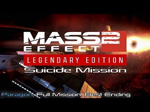 Mass Effect 2: Legendary Edition - Suicide Mission (Paragon, Full Mission, Best Ending, Squad Lives)