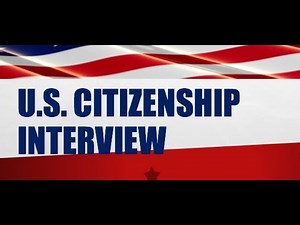 US CITIZENSHIP INTERVIEW AND TEST