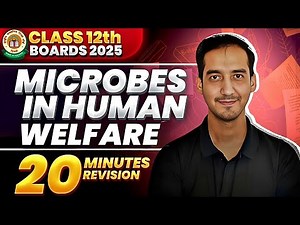 Microbes in Human Welfare- Quick Revision Video Lecture | Biology Class 12 - NEET