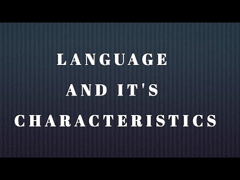Language and it's characteristics