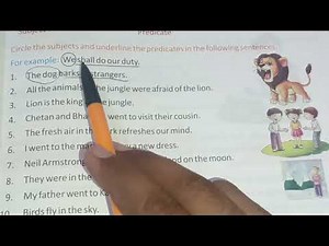 CIRCLE THE SUBJECTS AND UNDERLINE THE PREDICATES IN THE FOLLOWING SENTENCES || SUBJECT-PREDICATE
