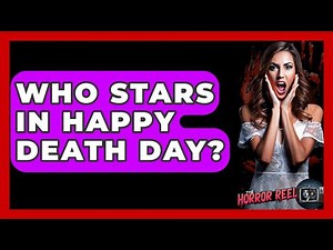 Who Stars In Happy Death Day? - The Horror Reel