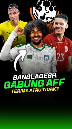 GABUNG AFF BANGLADESH SIAP JADI LAWAN TIMNAS INDONESIA TIAP TAHUN🇮🇩