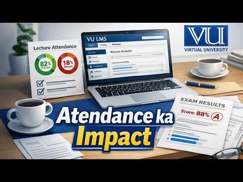 “VU Attendance Policy 2026 – What Students Must Know Before Exams!”
