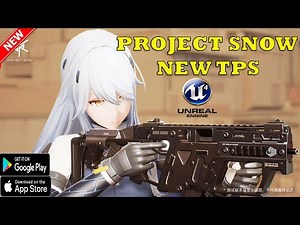 Project Snow NEW TPS GAME FIRST LOOK ANDROID IOS FIRST GAMEPLAY 2021