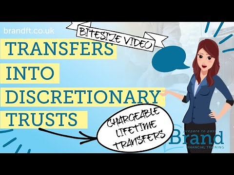 Transfers into Discretionary Trusts - How are they taxed? 2022/23 CII R03 J02 AF1