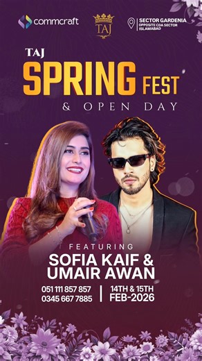 TAJ SPRING FEST 2026 Where spring blooms in style 👑 TAJ Spring Fest 2026 brings glamour, music & memories you’ll never forget. Featuring Sofia Kaif & Umair Awan 🎤✨ 📍 Sector Gardenia, Opposite CDA Sector, Islamabad 📅 14–15 February 2026 ⏰ Event starts 10:00 AM onwards 📞 051 111 857 857 | 0345 667 7885 🌐 www.tajpk.com #Taj #TajResidencia #TajSpringFest #RealEstate #Islamabad #Rawalpindi #SGC #SardarGroupOfCompanies | Taj Residencia
