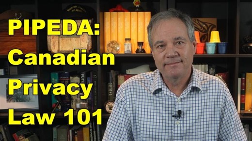 PIPEDA: Canadian Privacy Law 101 - a primer on the privacy law that regulates businesses in Canada | David Fraser
