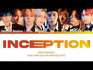 ATEEZ (에이티즈) – ‘INCEPTION’ (Color Coded Lyrics Han/Rom/Eng 가사)