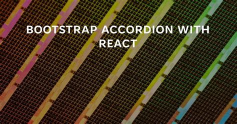 Bootstrap Accordion With React Let S React