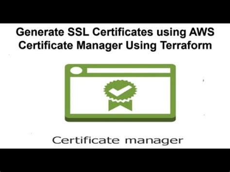 Generate SSL Certificates Using AWS Certificate Manager Using Terraform