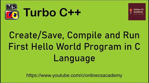 create save compile and run first hello world program in c language youtube